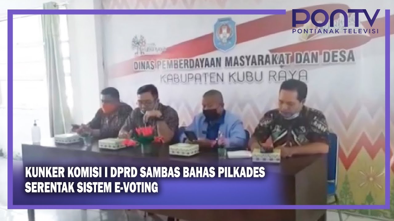 Kunker Komisi I DPRD Sambas Bahas Pilkades Serentak Sistem E-Voting - PONTV Kunker Komisi I DPRD Sambas Bahas Pilkades Serentak Sistem E-Voting - PONTV