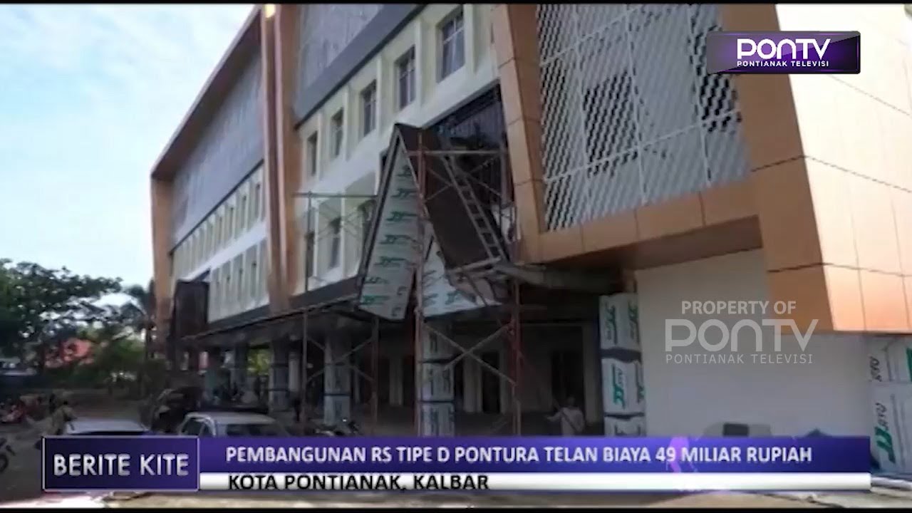 Pembangunan RS Tipe D Pontura Telan Biaya 49 Miliar Rupiah - PONTV